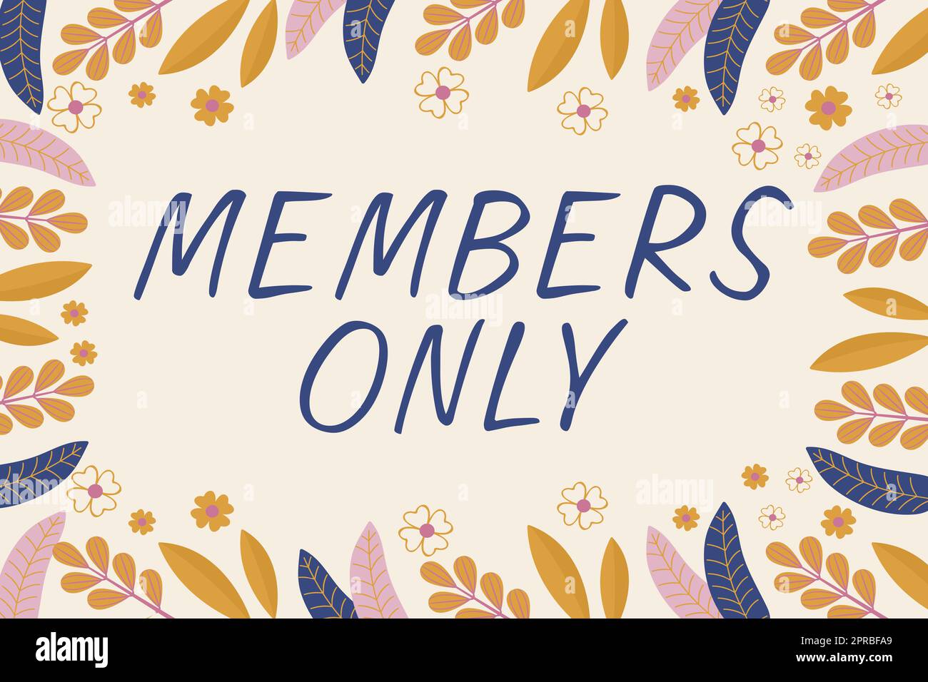 Writing displaying text Members Only. Concept meaning Limited to an ...