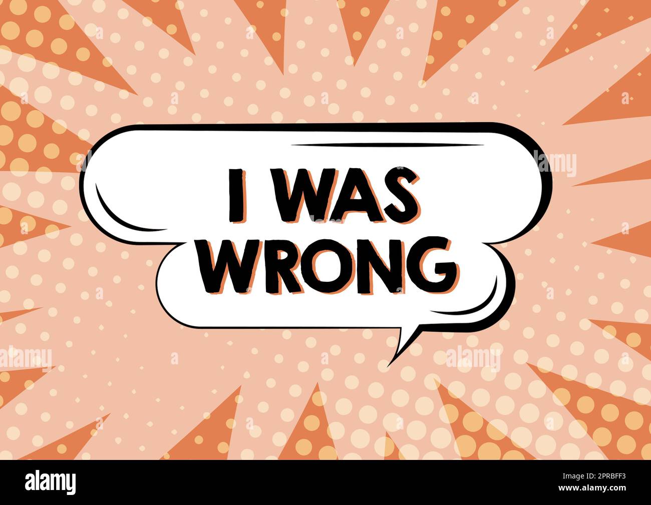 Text sign showing I Was Wrong. Business approach Acceptance of a ...