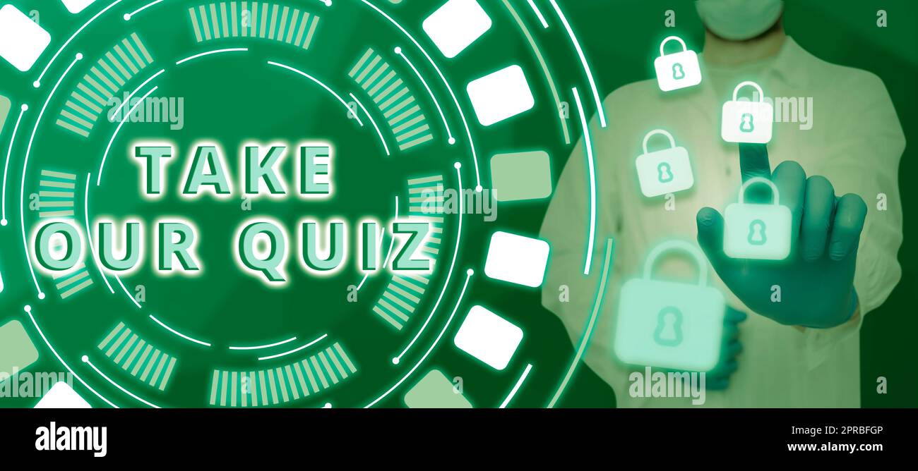 Sign displaying Take Our Quiz. Conceptual photo Fill out our ...