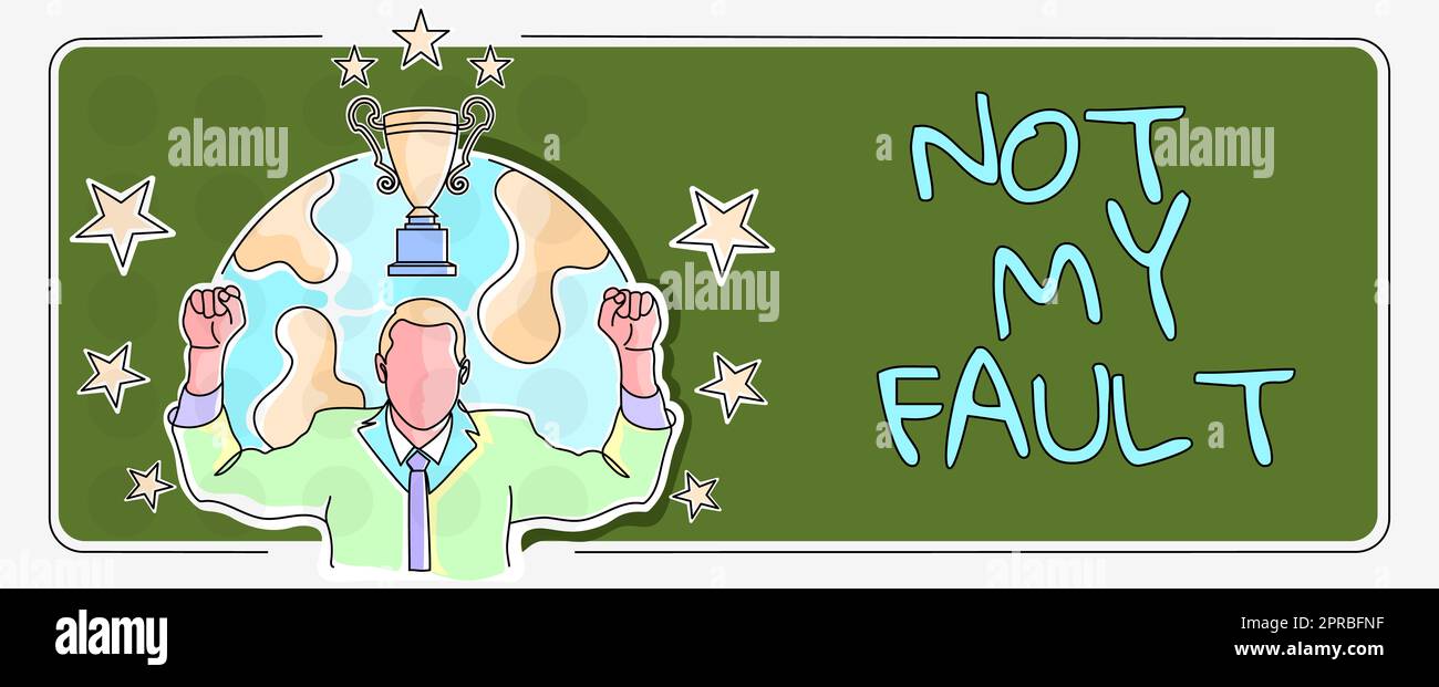 Text caption presenting Not My Fault. Word Written on To make excuses ... Text caption presenting Not My Fault. Word Written on To make excuses ...
