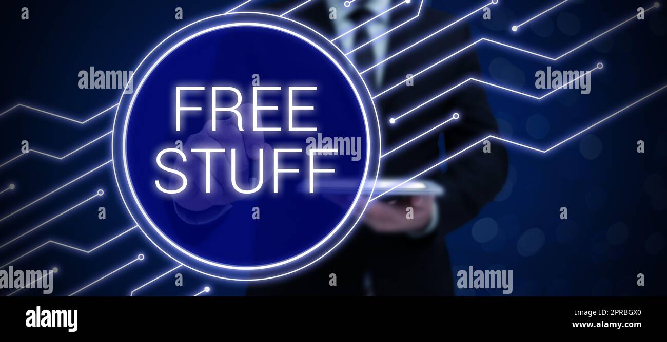 Hand writing sign Free Stuff. Concept meaning Any thing that you can ...