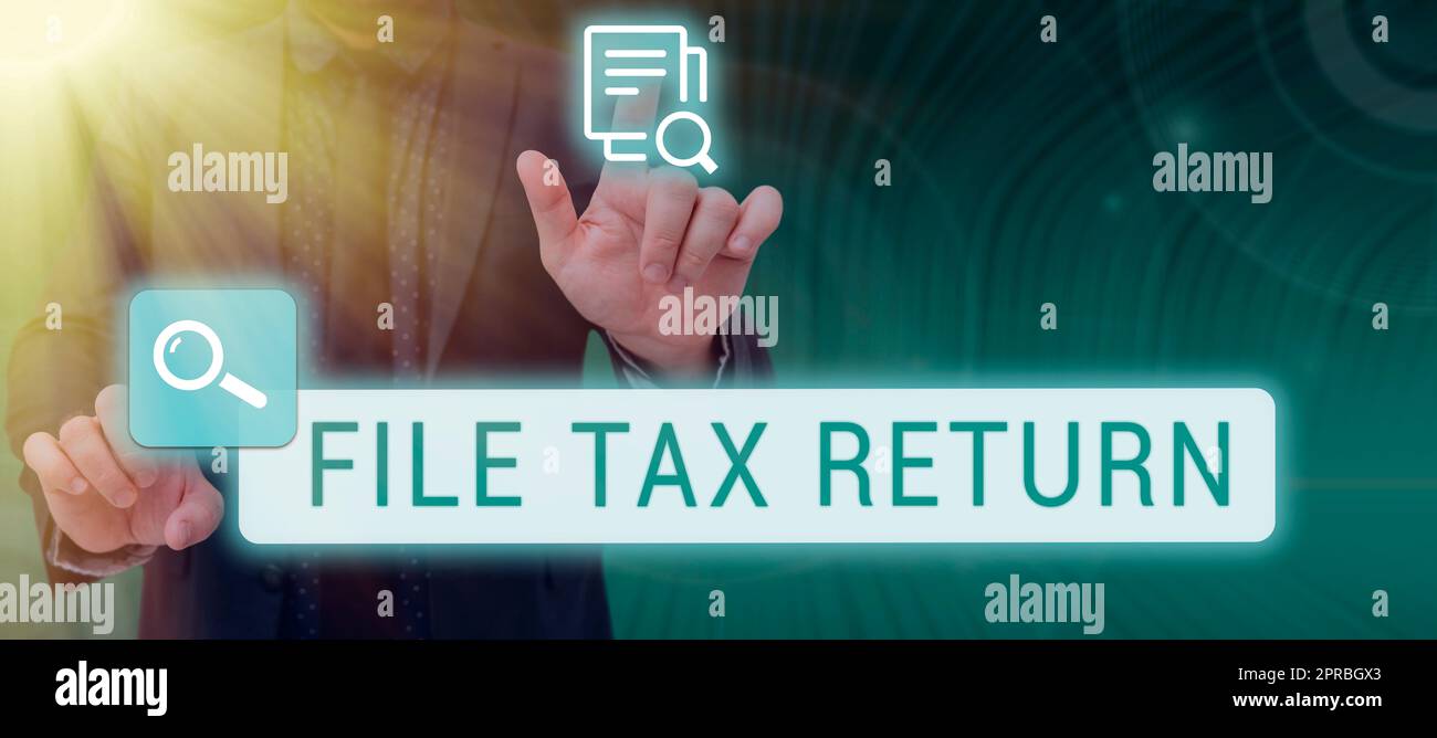 Text showing inspiration File Tax Return. Business idea Paperwork to ...