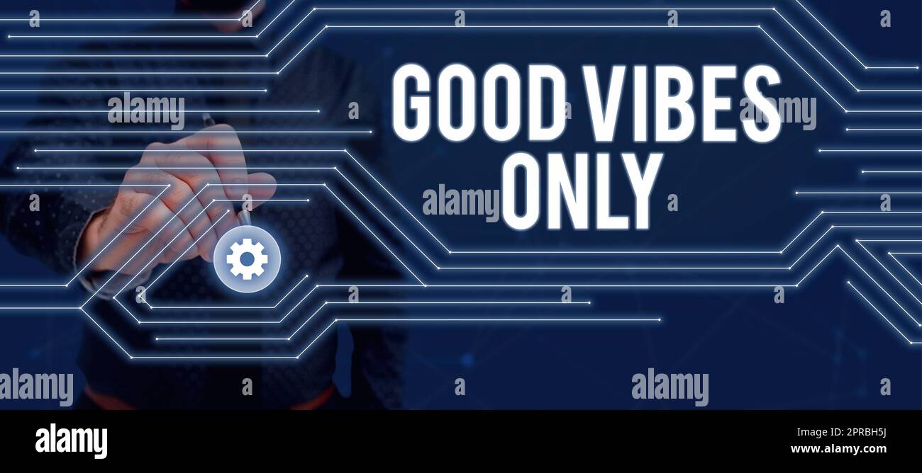 Text sign showing Good Vibes Only. Business idea Just positive emotions ...
