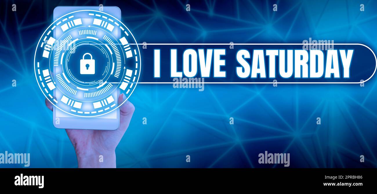 Hand writing sign I Love Saturday. Internet Concept To have affection ...