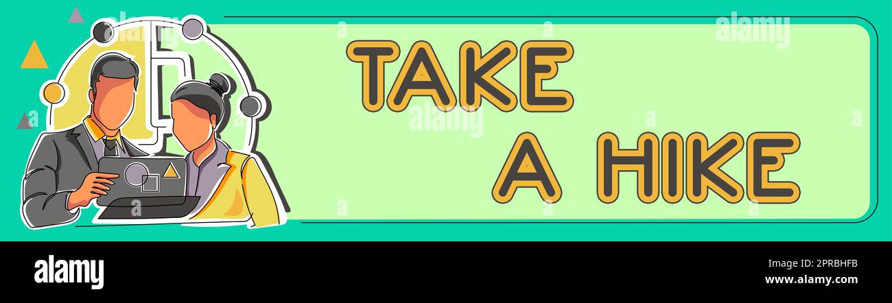 Conceptual display Take A Hike. Business idea Go on an adventure ... Conceptual display Take A Hike. Business idea Go on an adventure ...