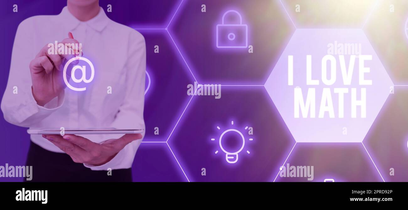 Sign displaying I Love Math. Business concept To like a lot doing ...