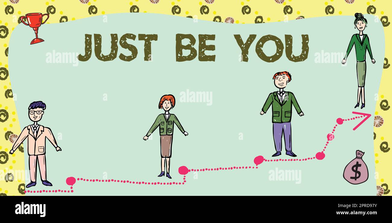 Hand writing sign Just Be You, Word for Keep being authentic unique ...