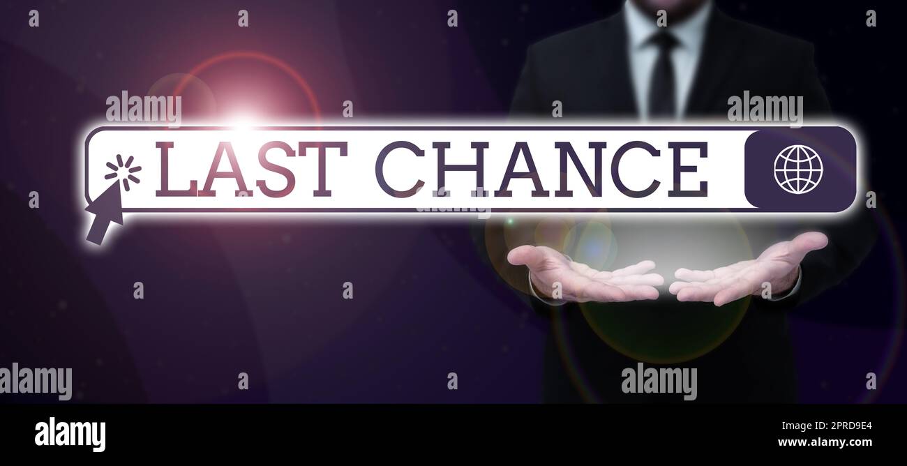 Text sign showing Last Chance. Business approach final opportunity to ...
