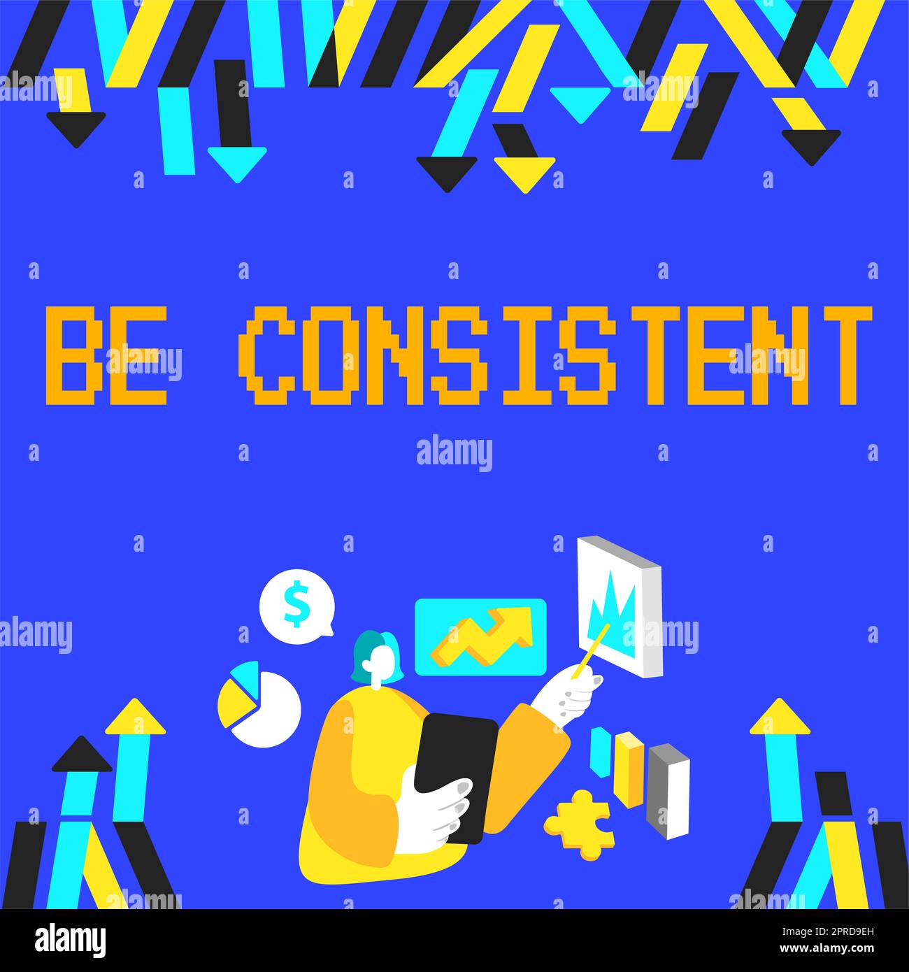 Writing displaying text Be Consistent, Business approach Uniform ...