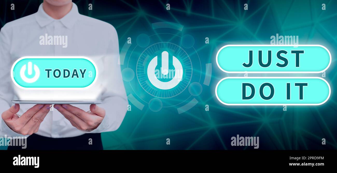 Conceptual caption Just Do It. Business concept Motivation for starting ...