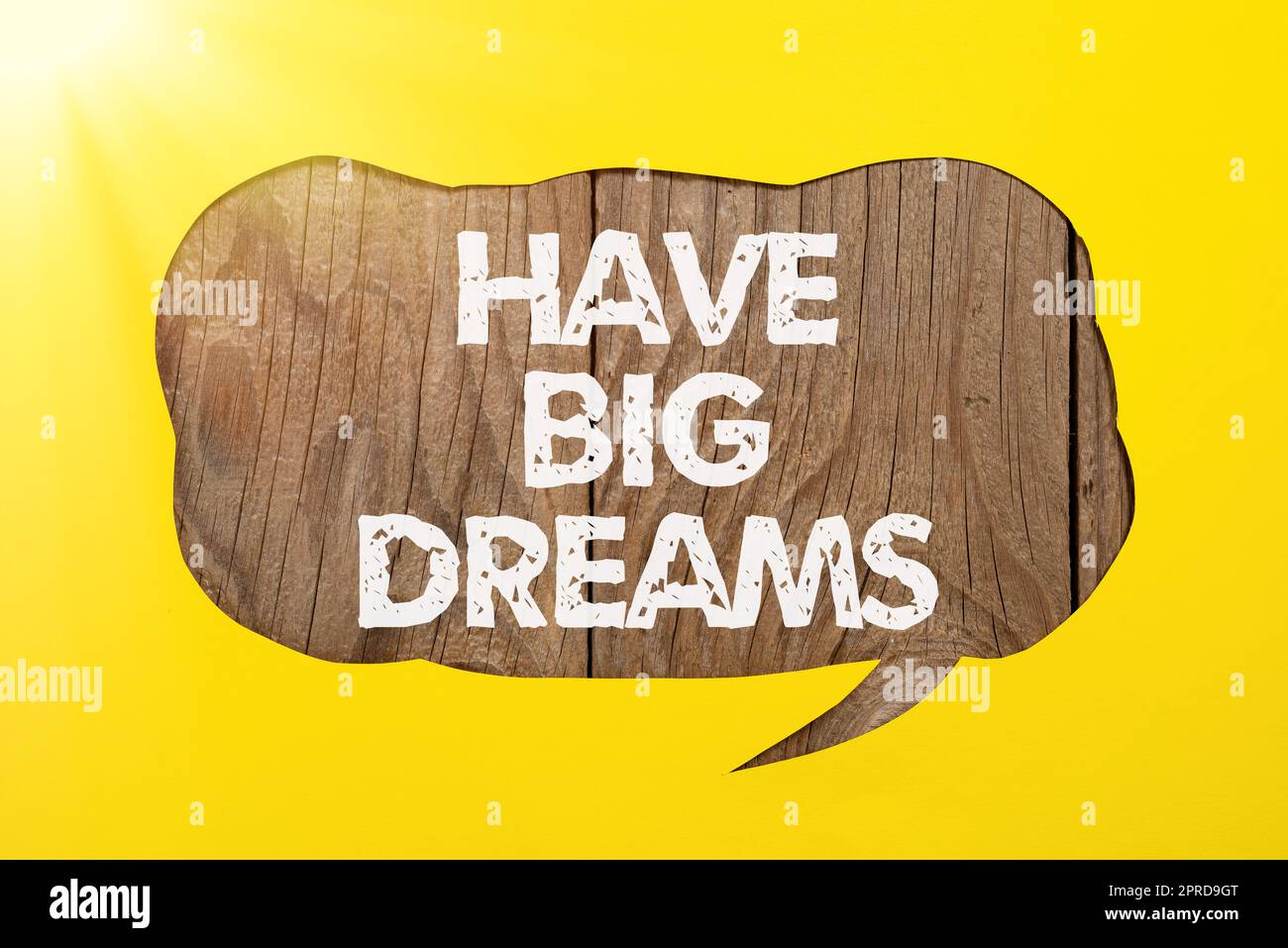 Conceptual caption Have Big Dreams. Word for Inspiration to imagine a ...