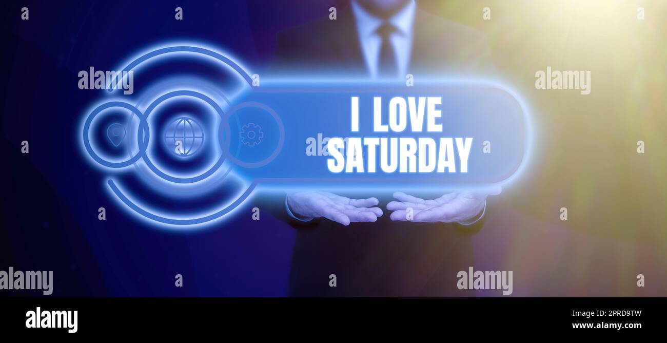 Text caption presenting I Love Saturday. Conceptual photo To have ...