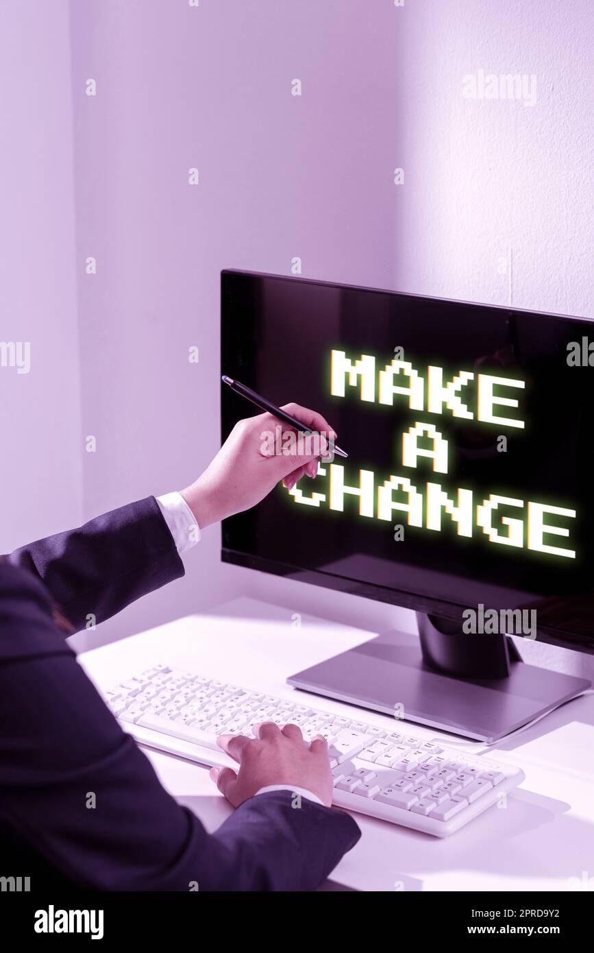 Inspiration showing sign Make A Change. Business concept Try new thing ...