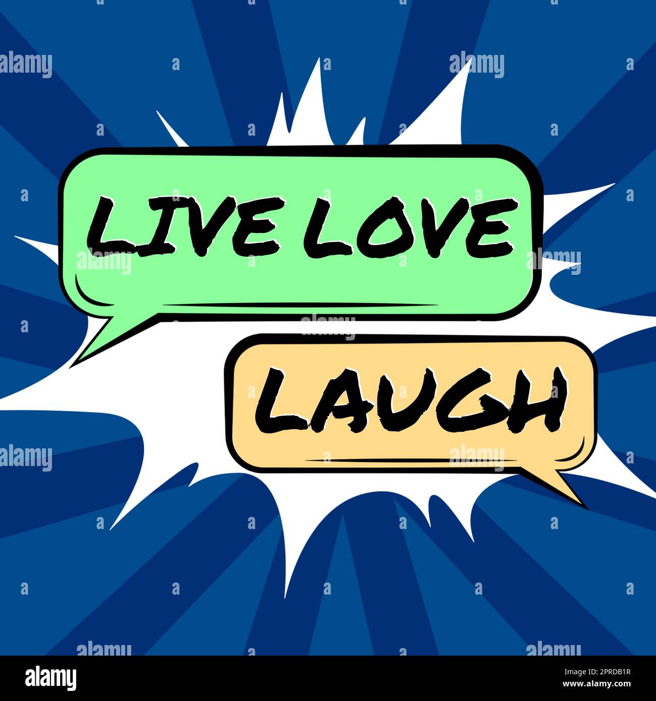 Conceptual caption Live Love Laugh. Business showcase Be inspired ... Conceptual caption Live Love Laugh. Business showcase Be inspired ...