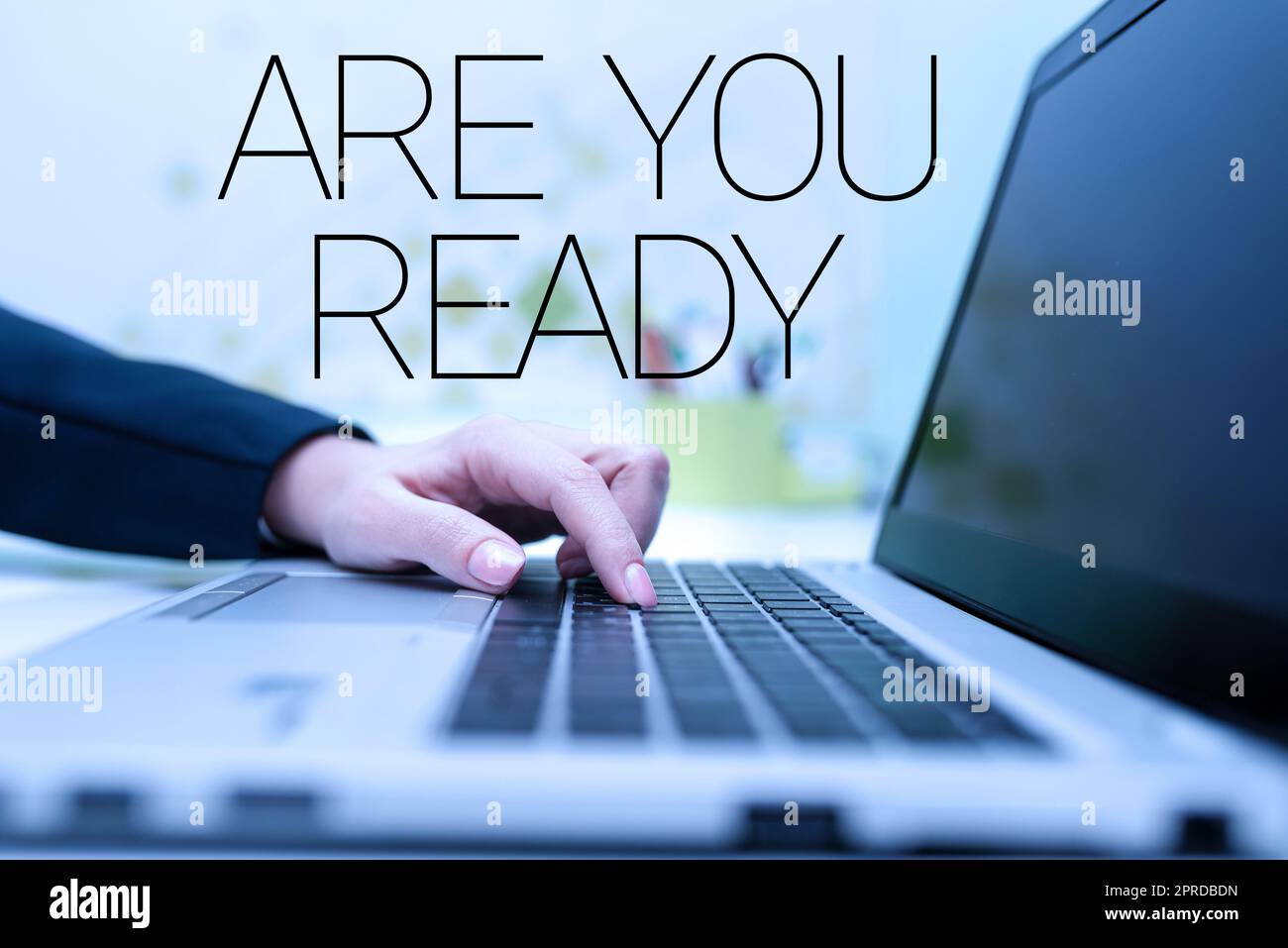 Handwriting text Are You Ready. Business approach Alertness ...