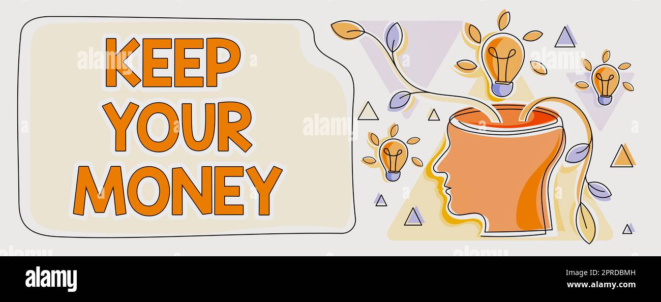 Writing displaying text Keep Your Money, Word Written on Save incomes ...