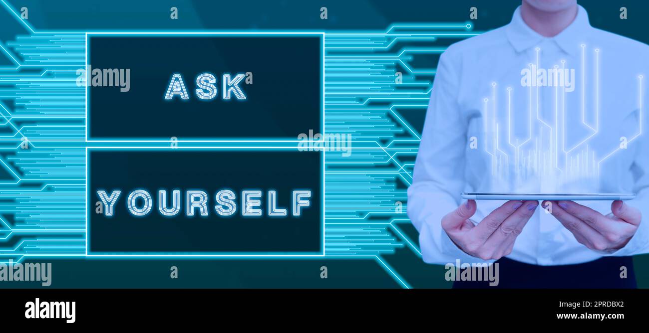 Text caption presenting Ask Yourself. Conceptual photo Thinking the ...