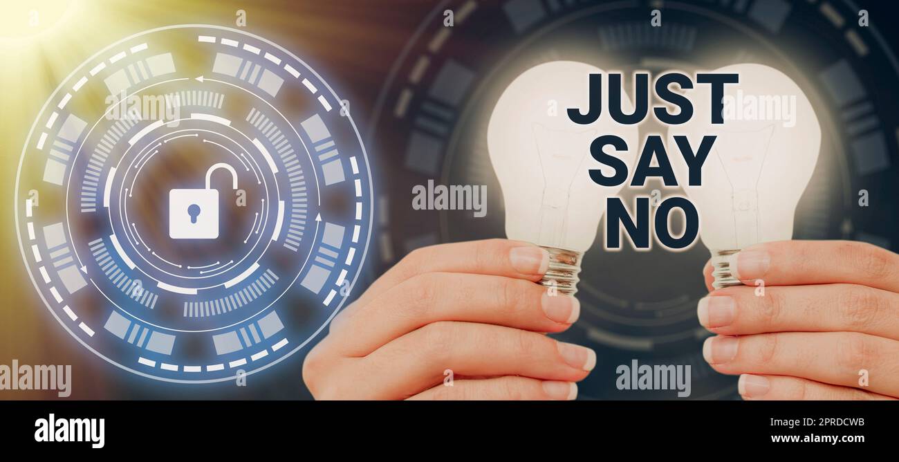 Conceptual display Just Say No. Internet Concept Do not be afraid of ...