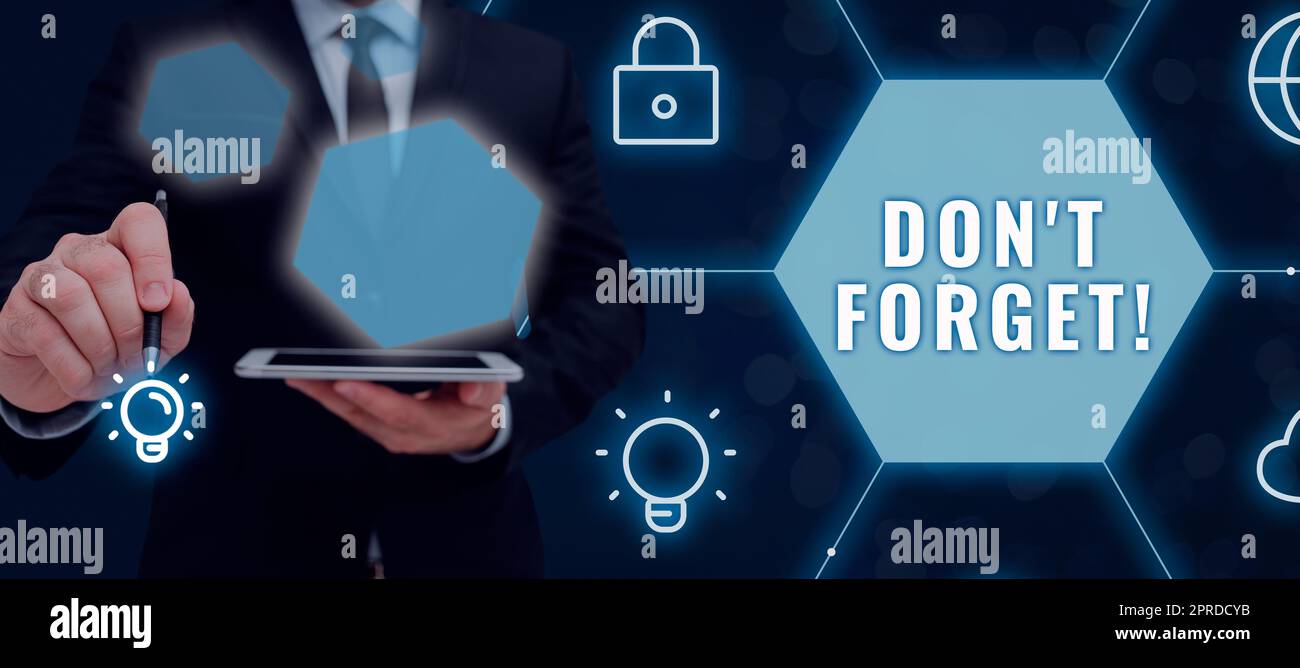 Text showing inspiration Don T Not Forget. Business concept Know by ...