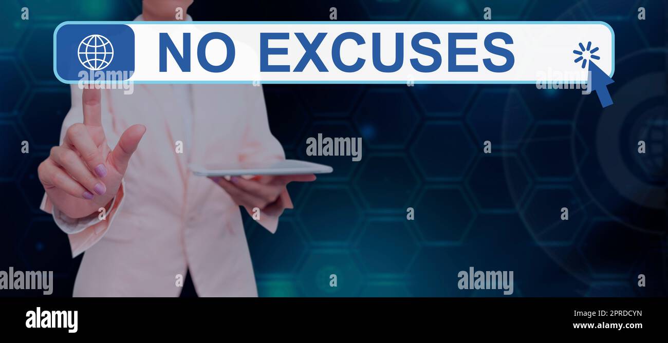 Sign displaying No Excuses. Concept meaning telling someone not to tell ...