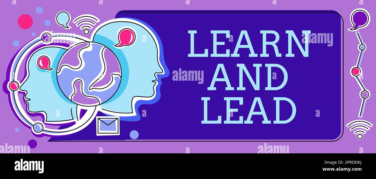 Sign displaying Learn And Lead. Word Written on Improve the skills and ...