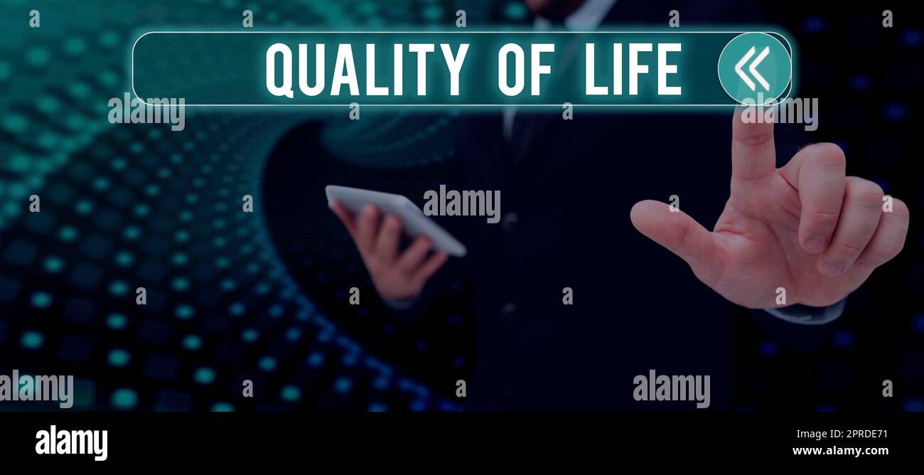 Text sign showing Quality Of Life. Business idea Being in good health ...
