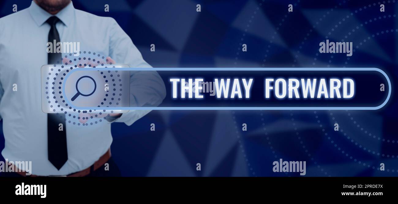 Writing displaying text The Way Forward. Business idea Direction to ...