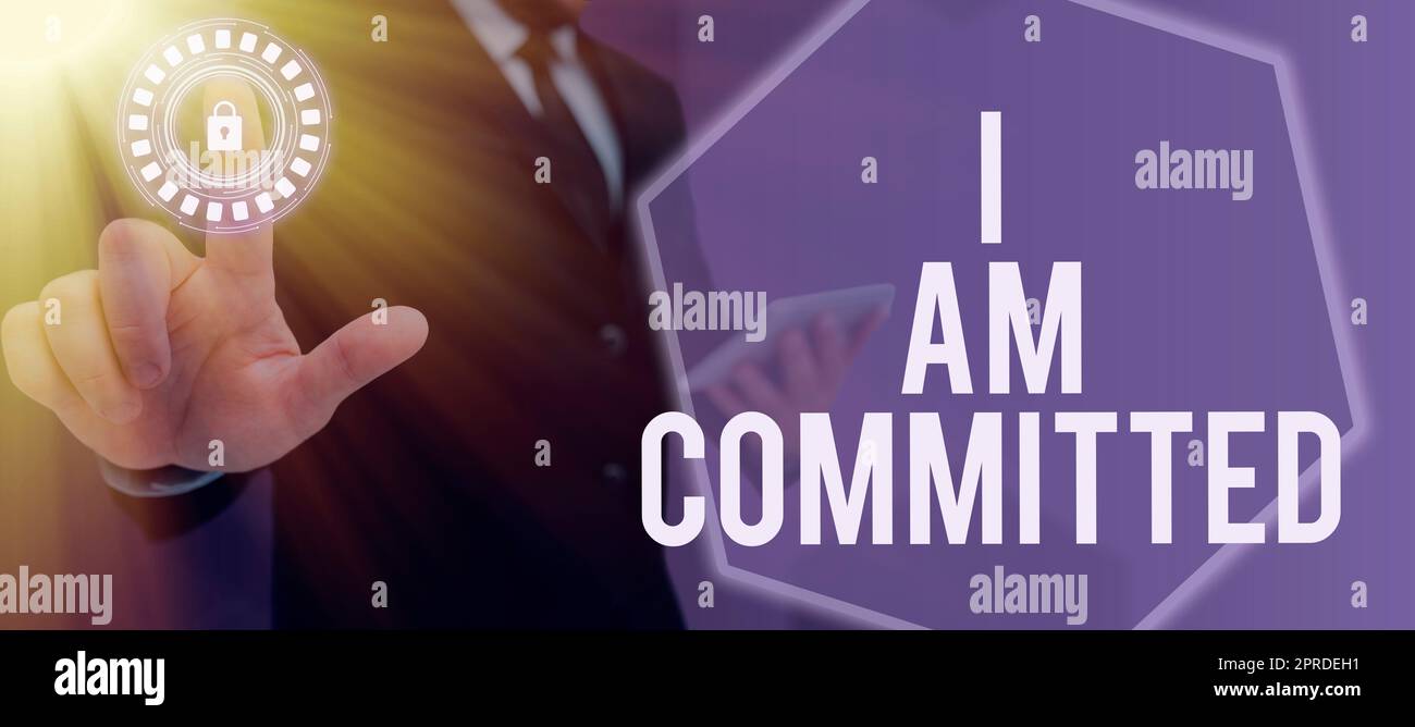 Hand writing sign I Am Committed. Word for To be engage with a cause or ...