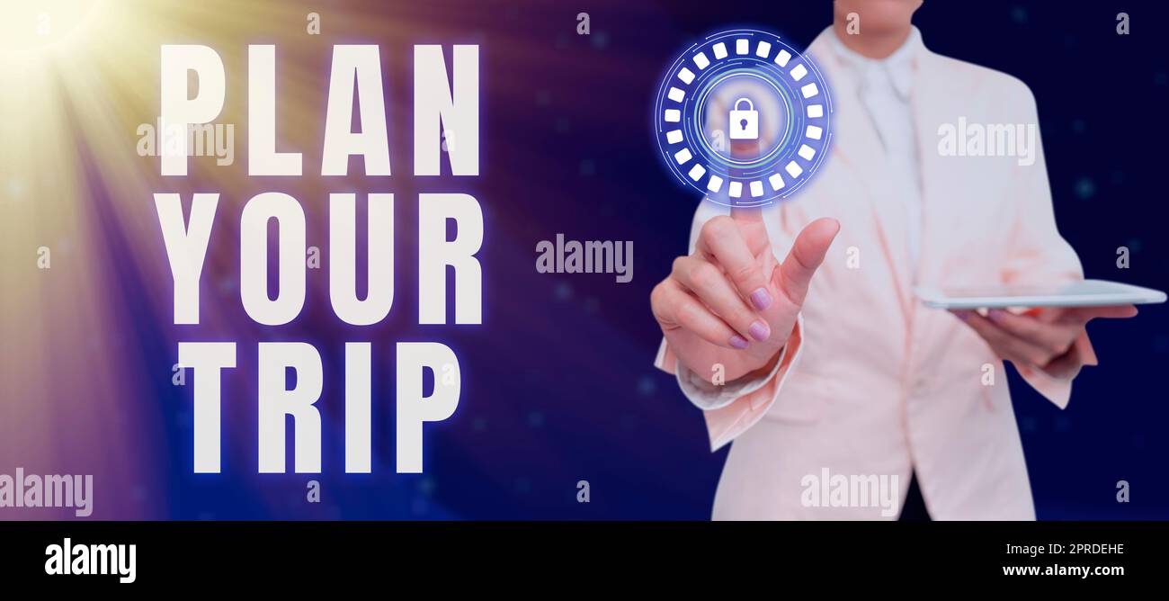 Writing displaying text Plan Your Trip. Internet Concept Schedule ... Writing displaying text Plan Your Trip. Internet Concept Schedule ...