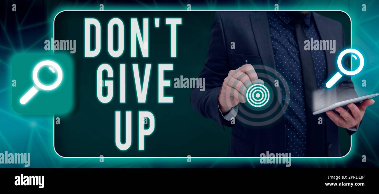 Conceptual display Don T Give Up. Word Written on Keep trying until you ...