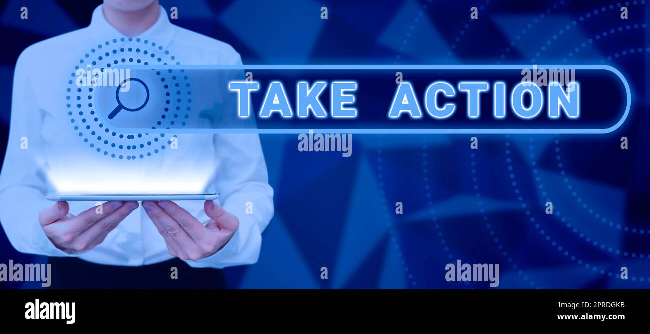 Writing displaying text Take Action. Word Written on Supporting what you say not just words but ...