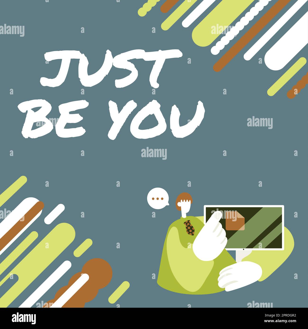 Sign displaying Just Be You, Business showcase Keep being authentic ...