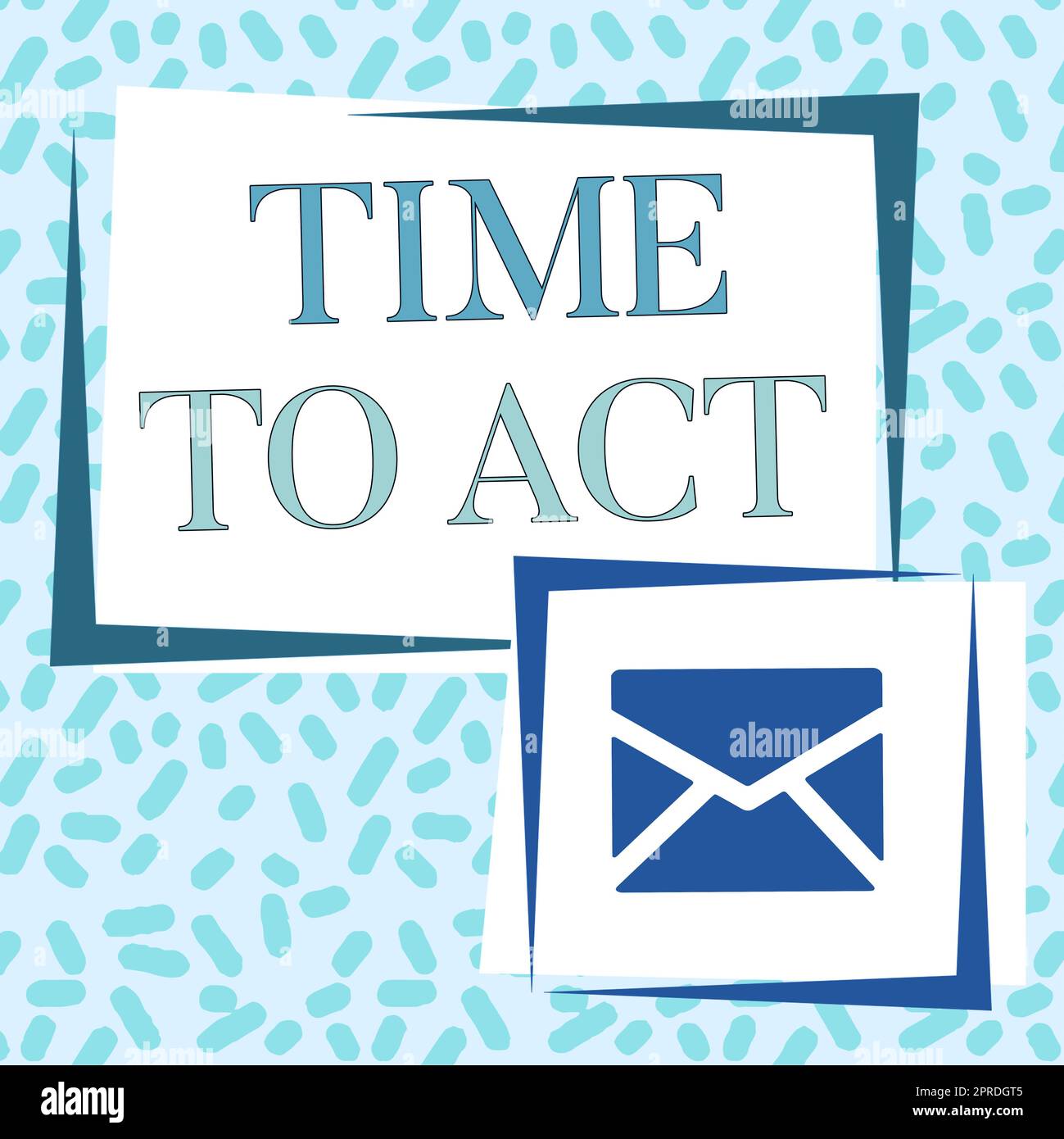 Handwriting text Time To Act, Concept meaning Do it now Response ...