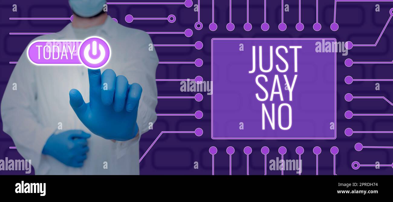 Text caption presenting Just Say No. Business idea Do not be afraid of ...