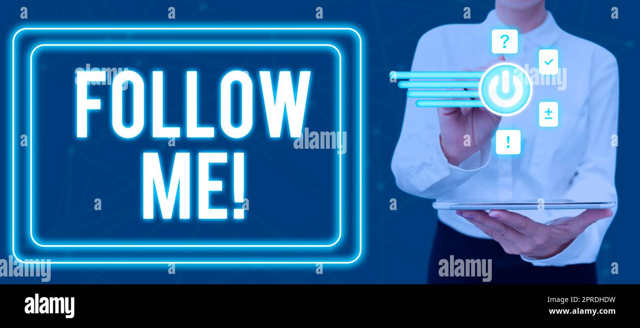 Inspiration showing sign Follow Me. Word for Inviting a person or group ...