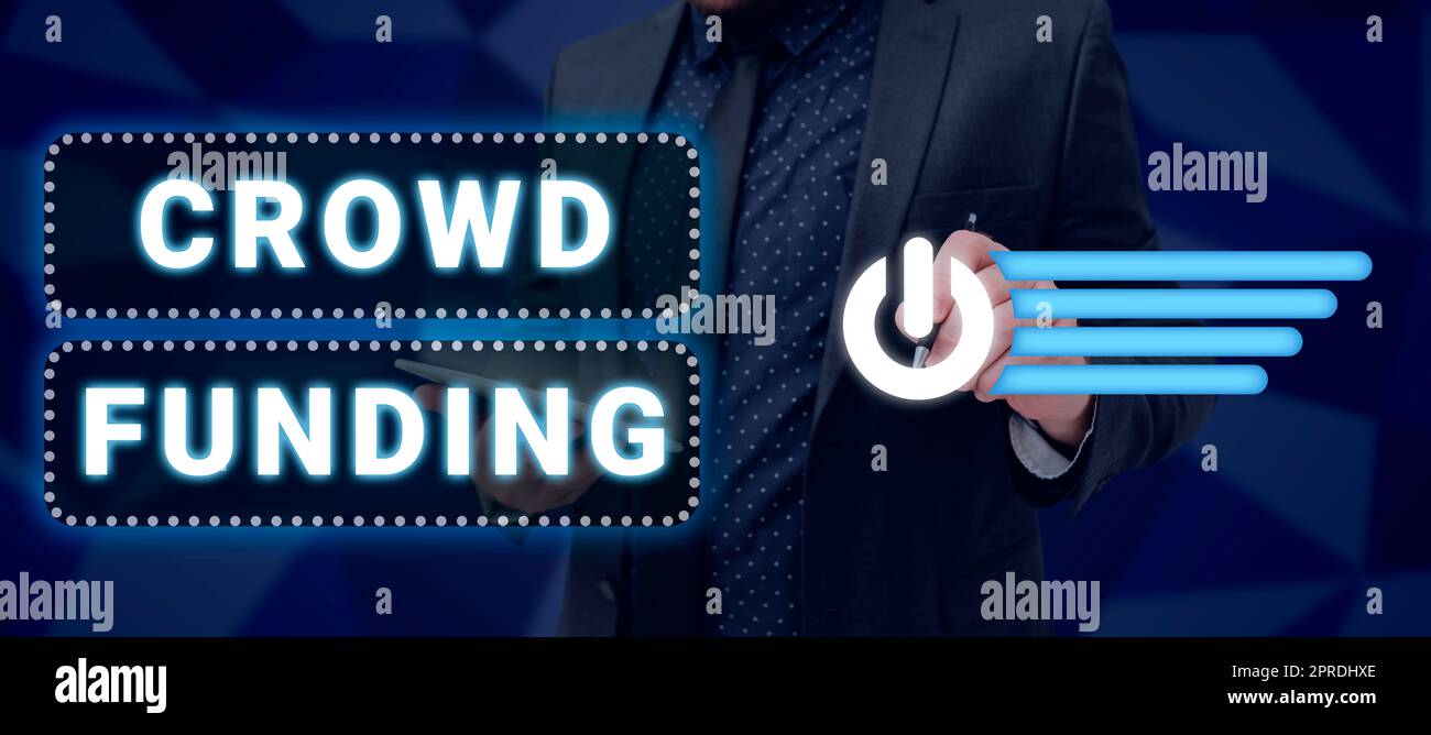 Sign displaying Crowd Funding. Business concept Fundraising Kickstarter ...