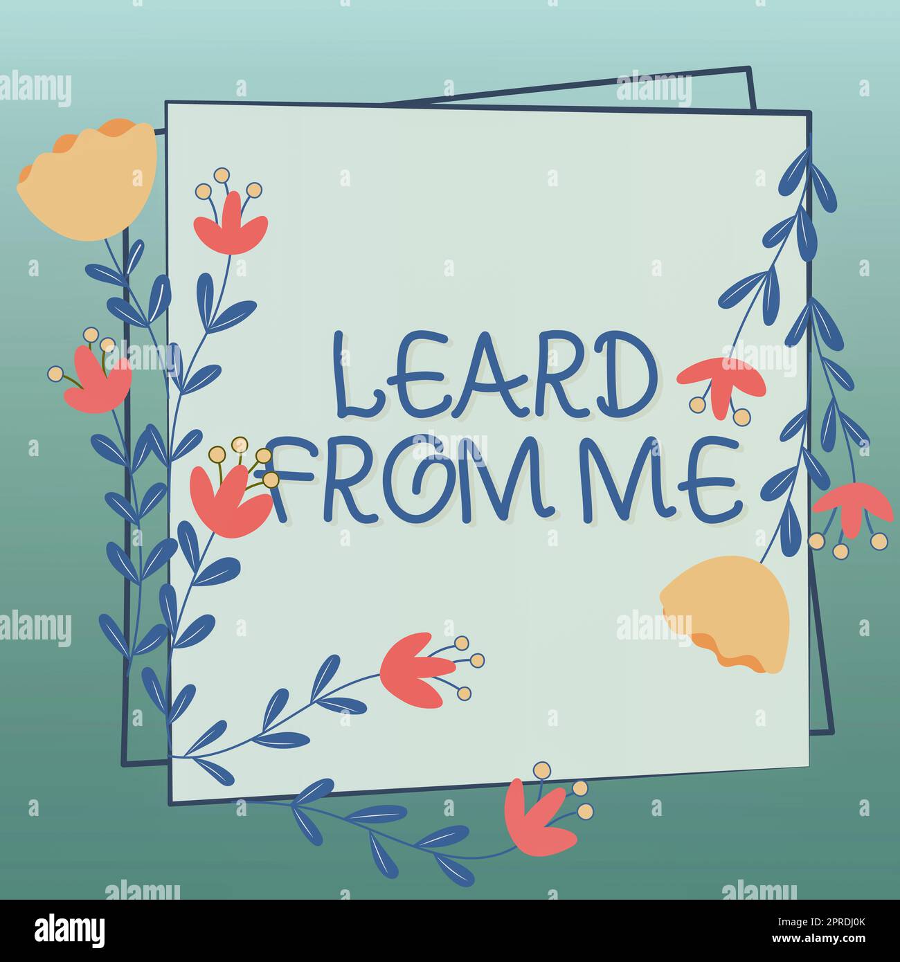 Handwriting text Learn From Me. Concept meaning Follow my lead and ...