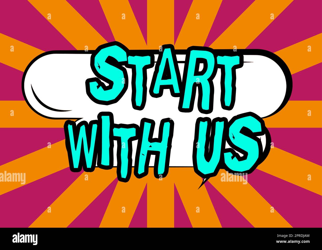 Sign displaying Start With Us. Business showcase Get started on our ...