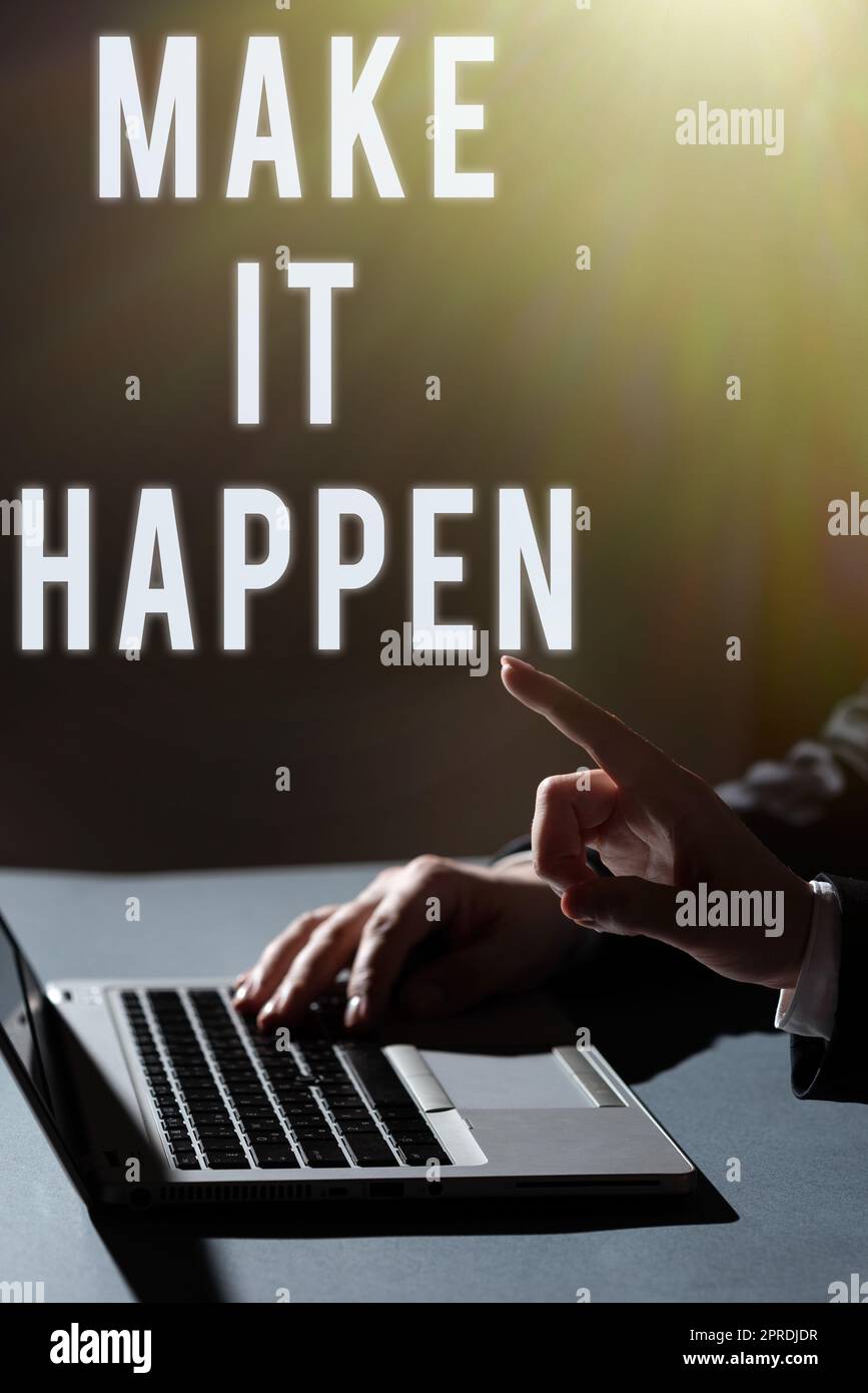 Writing displaying text Make It Happen. Business showcase Do things so ...