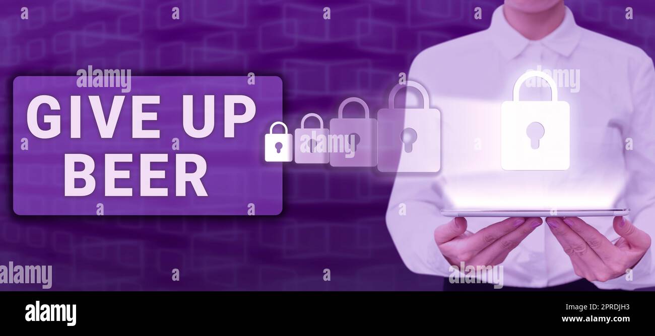 Writing displaying text Give Up Beer. Business idea Stop drinking ...