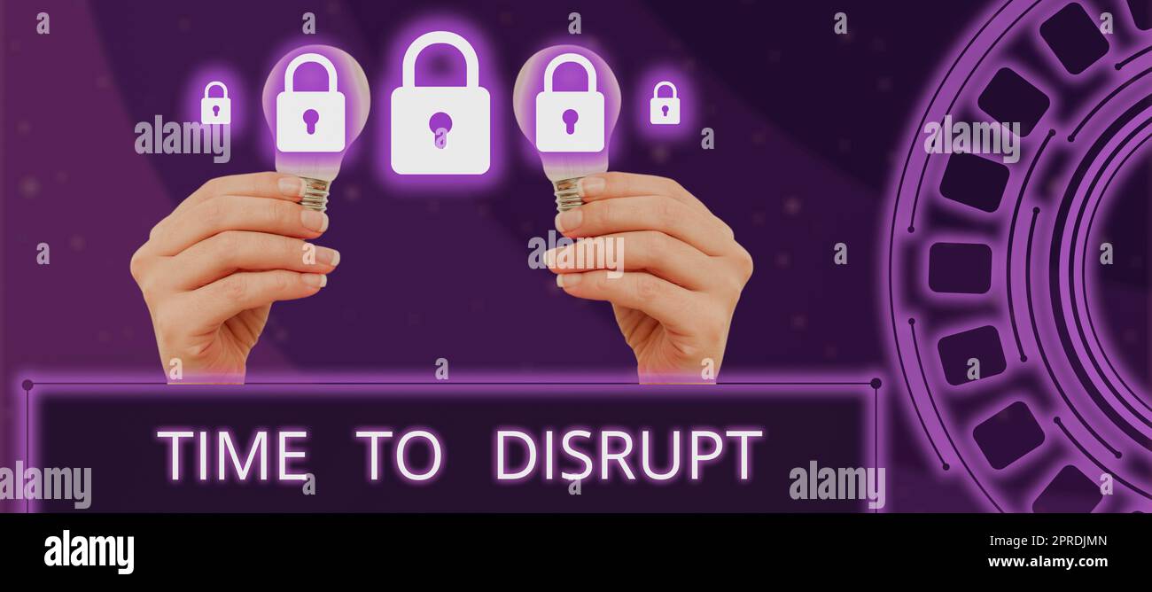 Text sign showing Time To Disrupt. Business showcase Moment of ...