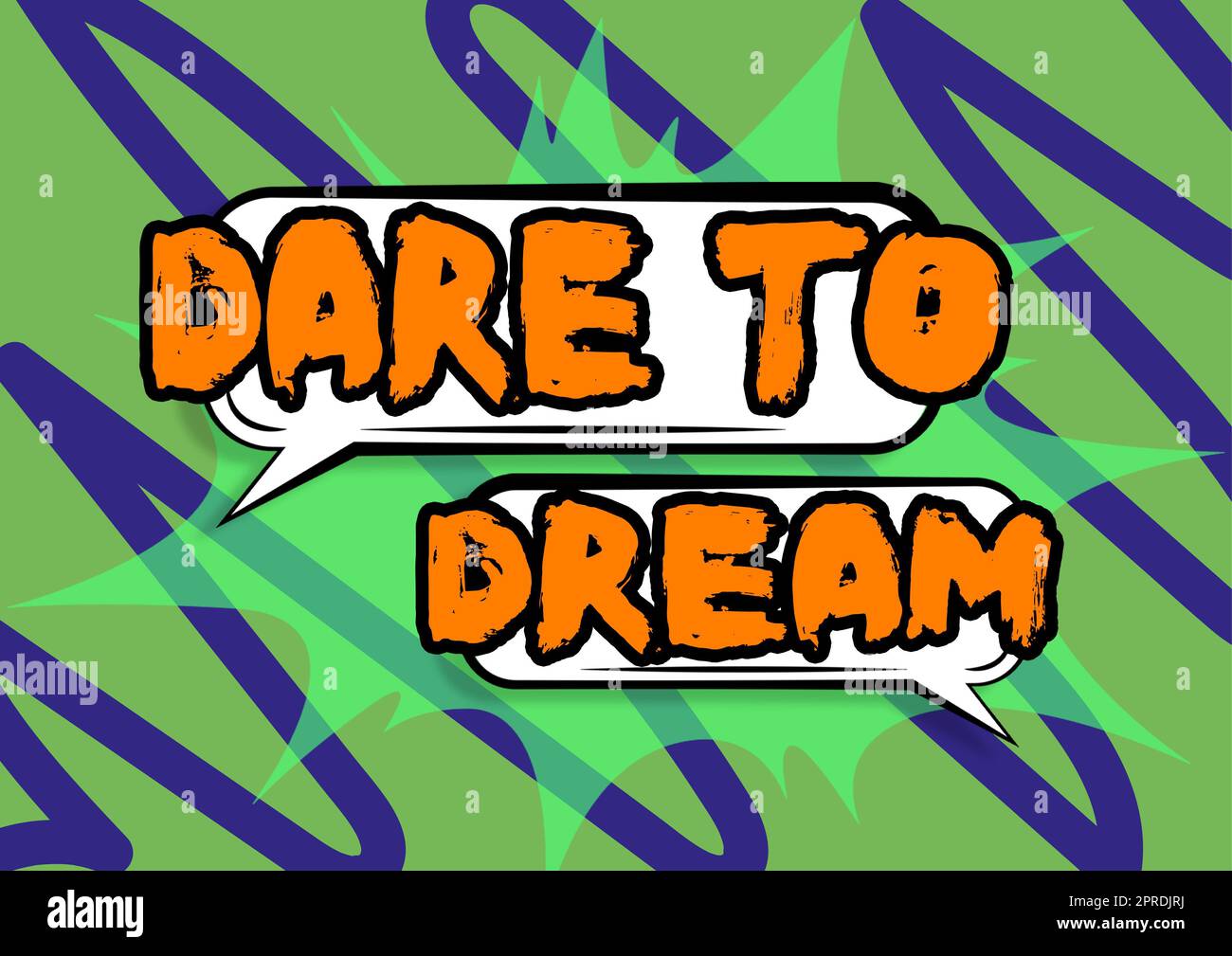 Hand writing sign Dare To Dream. Internet Concept Do not be afraid of ...