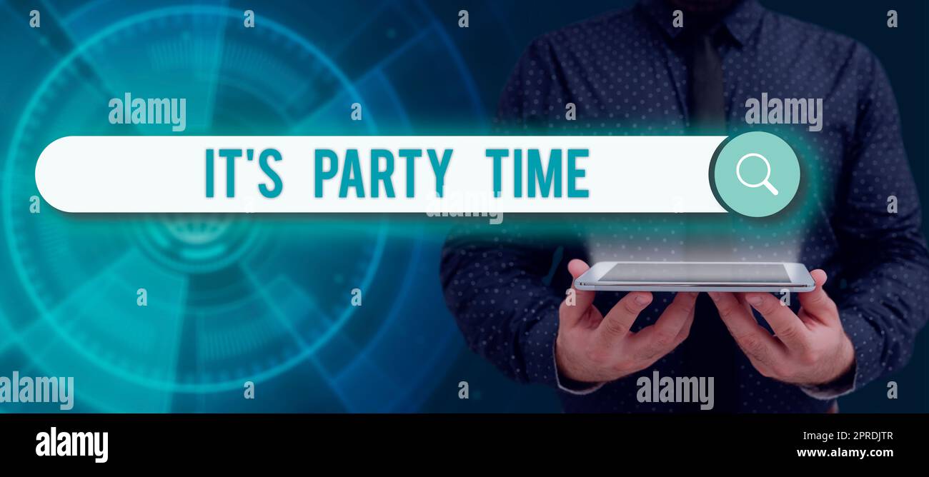 Text caption presenting It S Party Time. Business concept Right moment ...