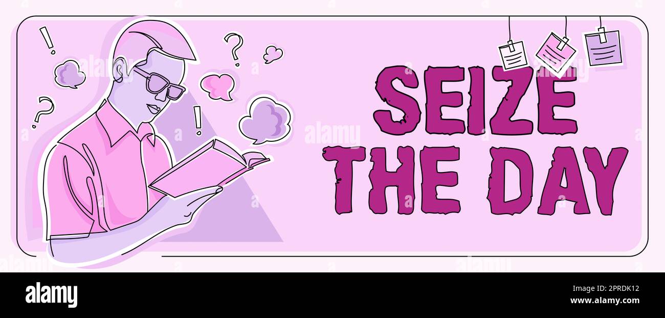 Handwriting text Seize The Day. Business idea Embrace opportunities ...