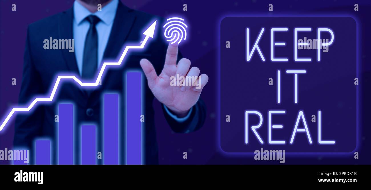 Writing displaying text Keep It Real. Business approach Be yourself ...