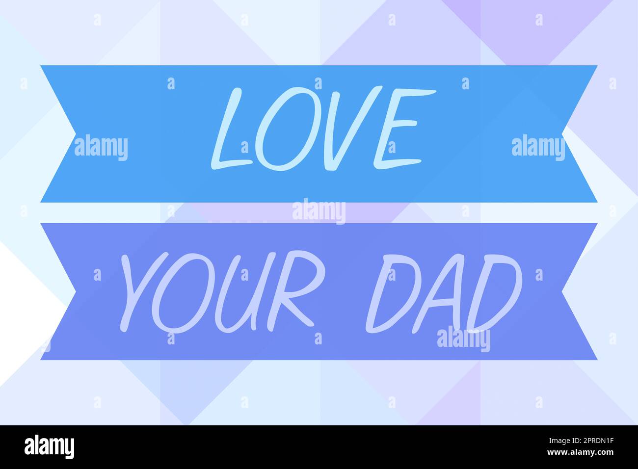 Sign displaying Love Your Dad. Word for Have good feelings about your ...