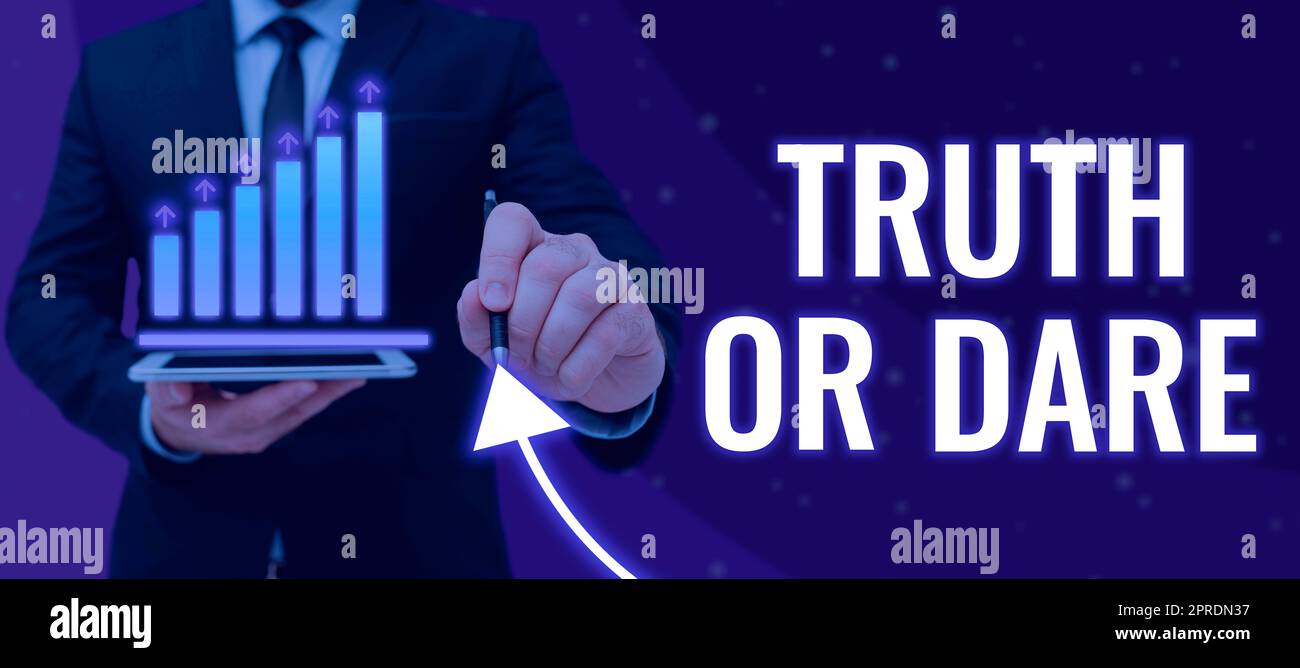 Inspiration showing sign Truth Or Dare. Business overview Tell the ...