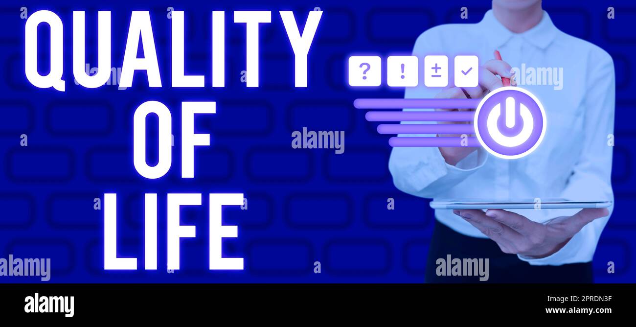 Hand writing sign Quality Of Life. Word for Being in good health decent ...