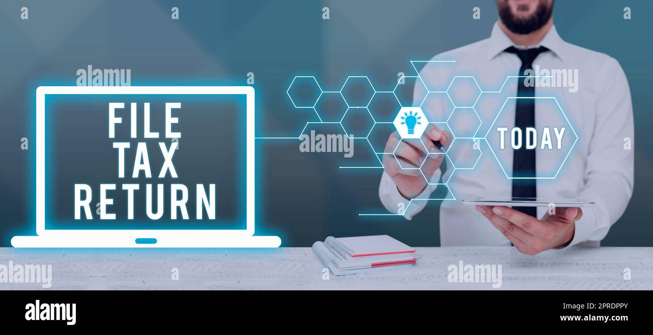 Sign displaying File Tax Return. Business idea Paperwork to get ...