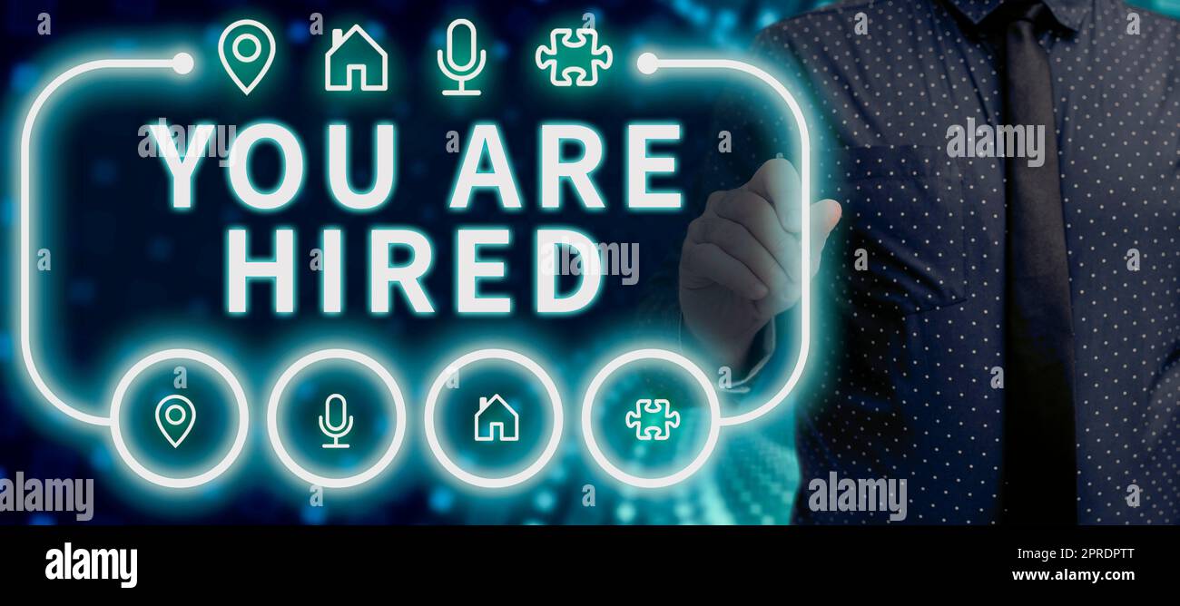 Text caption presenting You Are Hired. Business idea Recruitment being ... Text caption presenting You Are Hired. Business idea Recruitment being ...